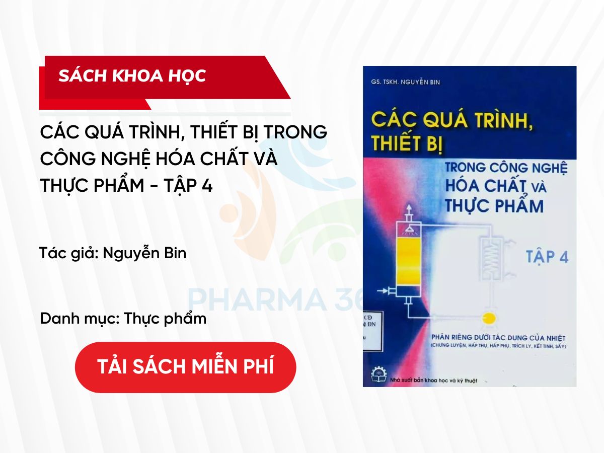 Tải miễn phí PDF Các Quá Trình, Thiết Bị trong Công Nghệ Hóa Chất và Thực Phẩm - Tập 4 - Nguyễn Bin